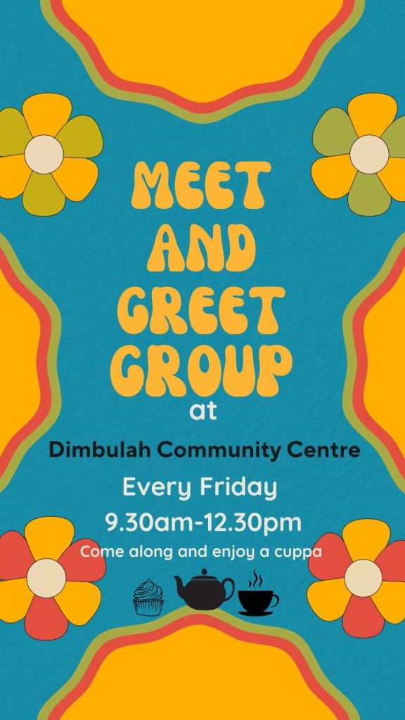 Meet & Greet group Fridays – Dimbulah Community Centre